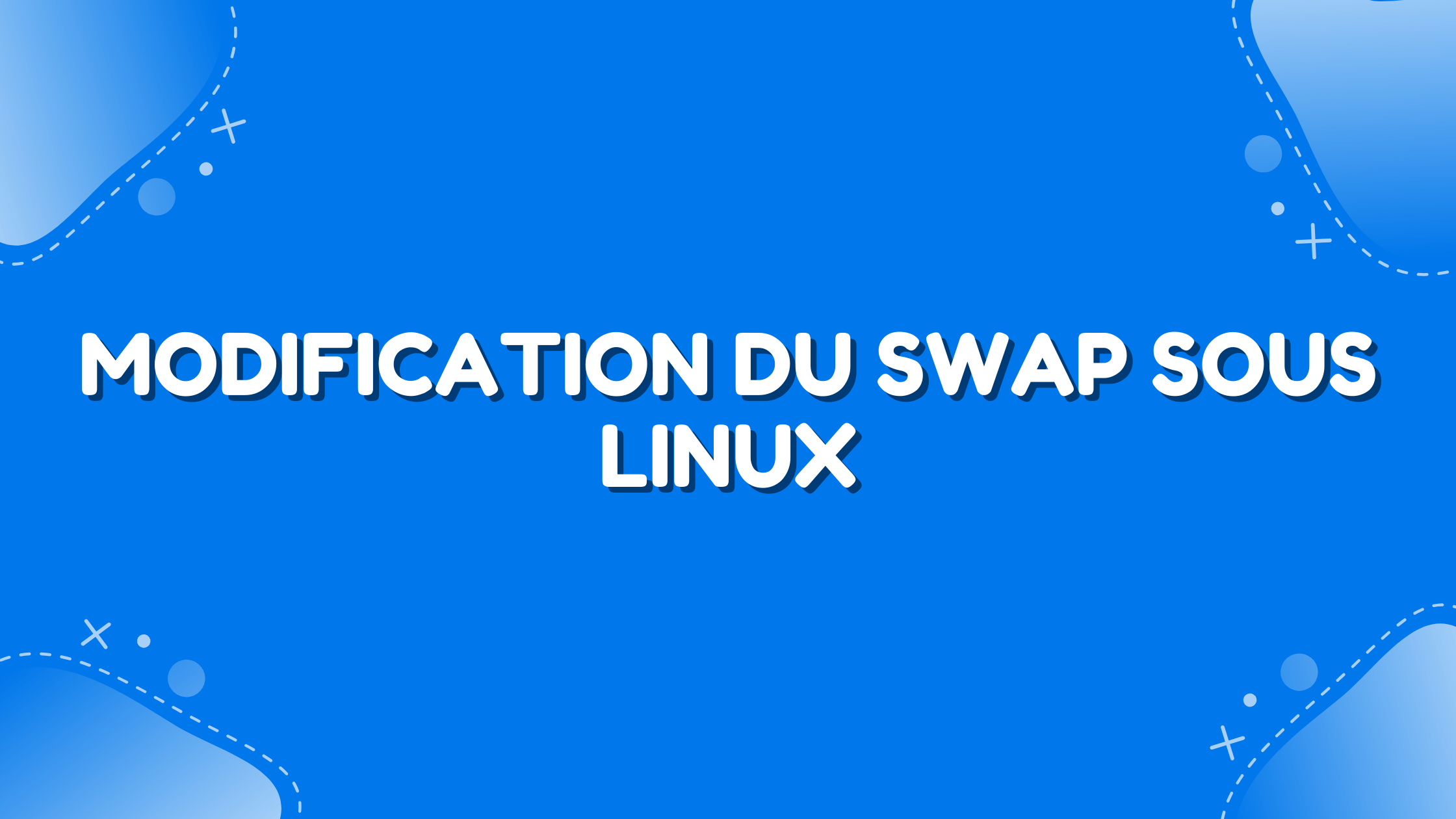 Modification du swap sous Linux - visbran.fr